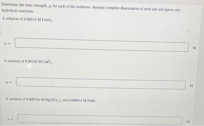 Solved Determine the ionic strength, μ, for each of the | Chegg.com