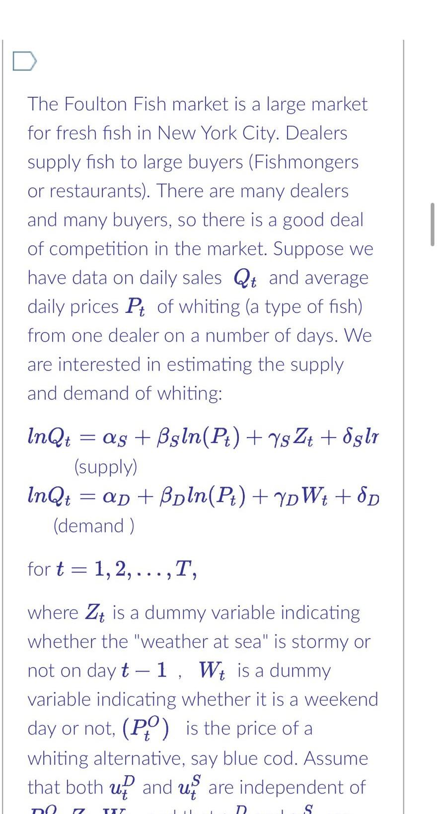 Solved The Foulton Fish market is a large market for fresh | Chegg.com