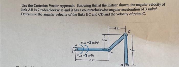 Solved Use the Cartesian Vector Approach. Knowing that at | Chegg.com