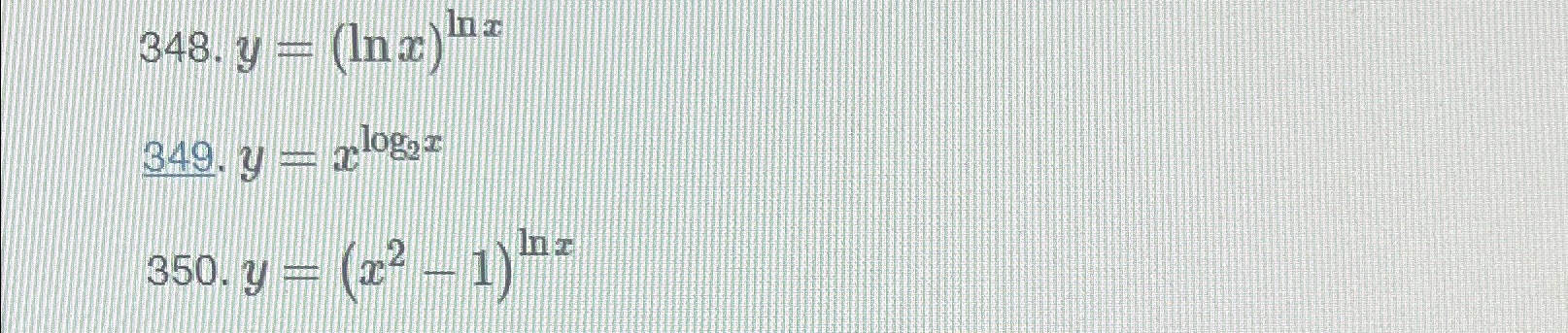 Solved Finddydxy=(lnx)lnxy=xlog2xy=(x2-1)lnx | Chegg.com