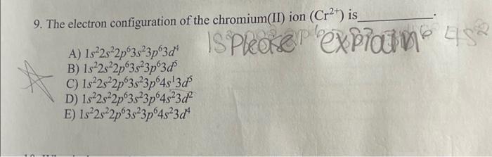 9. The electron configuration of the chromium(II) ion | Chegg.com