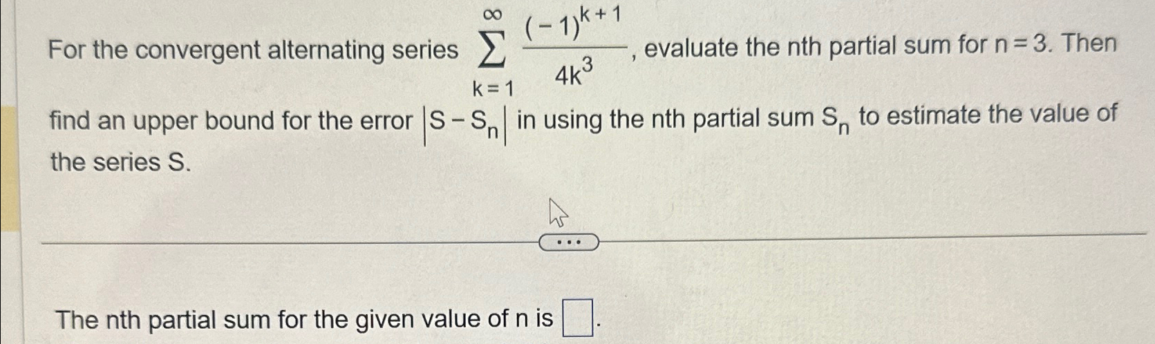 Solved For the convergent alternating series | Chegg.com