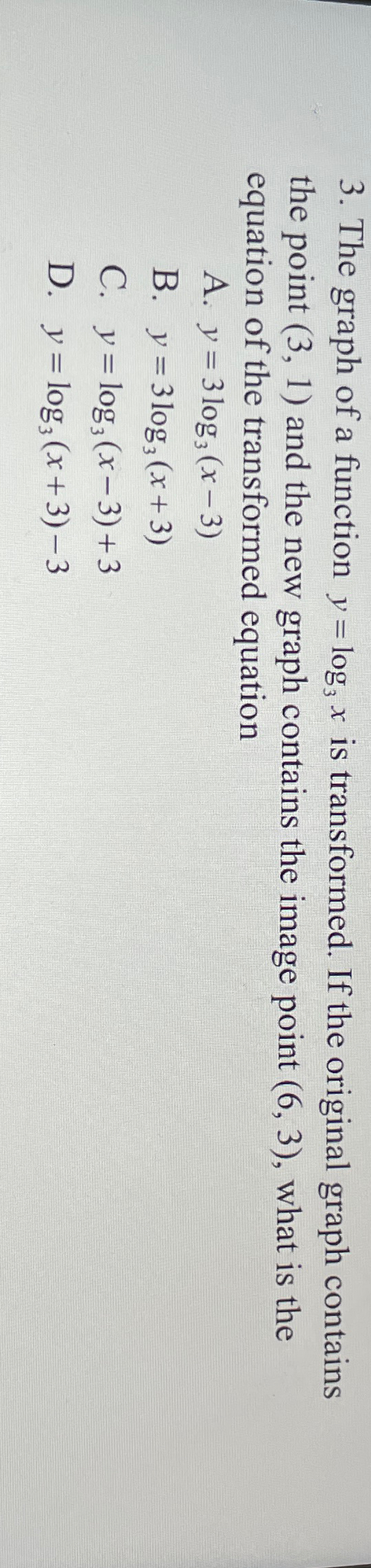 Solved The graph of a function y=log3x ﻿is transformed. If | Chegg.com