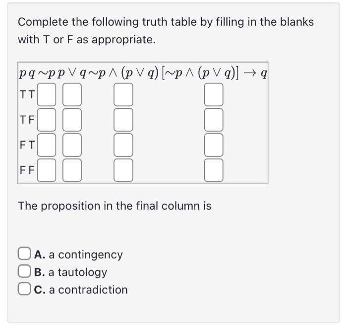 Solved Complete the following truth table by filling in the | Chegg.com