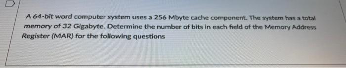 Solved A 64-bit word computer system uses a 256 Mbyte cache | Chegg.com
