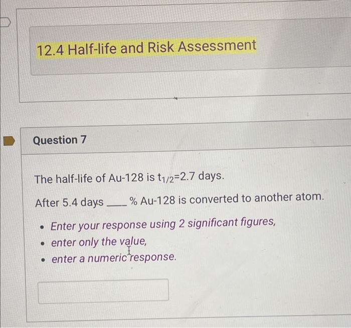 Solved 12.4 Half-life and Risk Assessment Question 7 The | Chegg.com