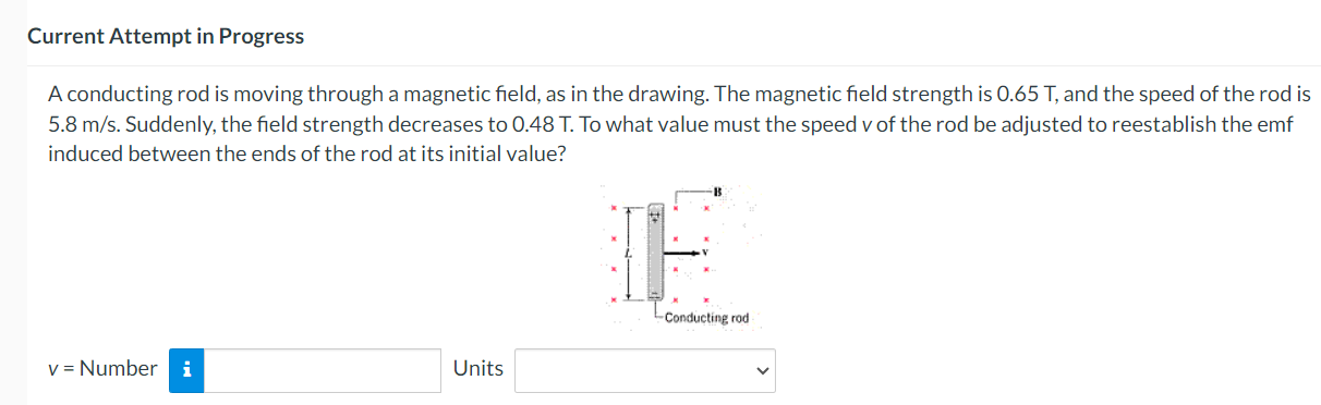 Solved Current Attempt in ProgressA conducting rod is moving | Chegg.com