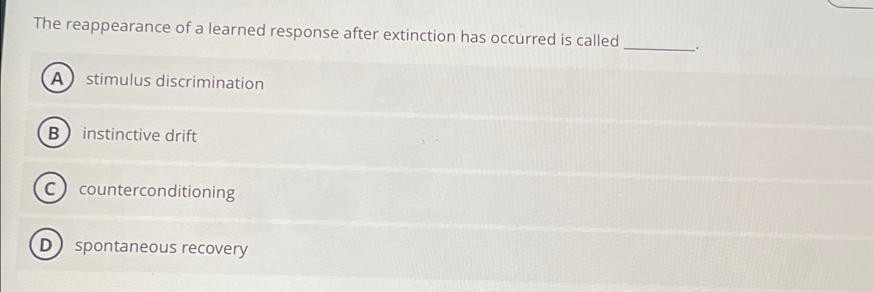 Solved The reappearance of a learned response after | Chegg.com