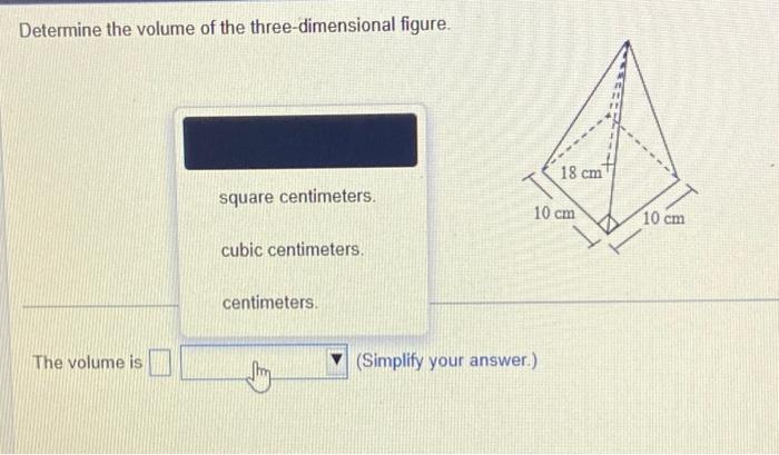 Solved Determine the volume of the three-dimensional figure. | Chegg.com