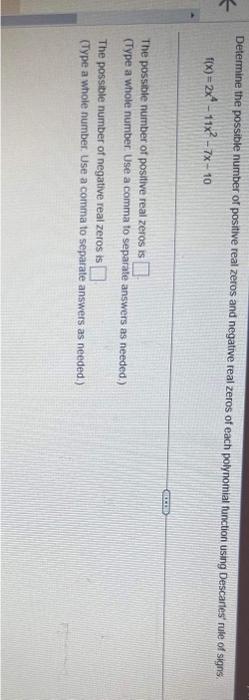 Solved Determine the possible number of positive real zeros | Chegg.com