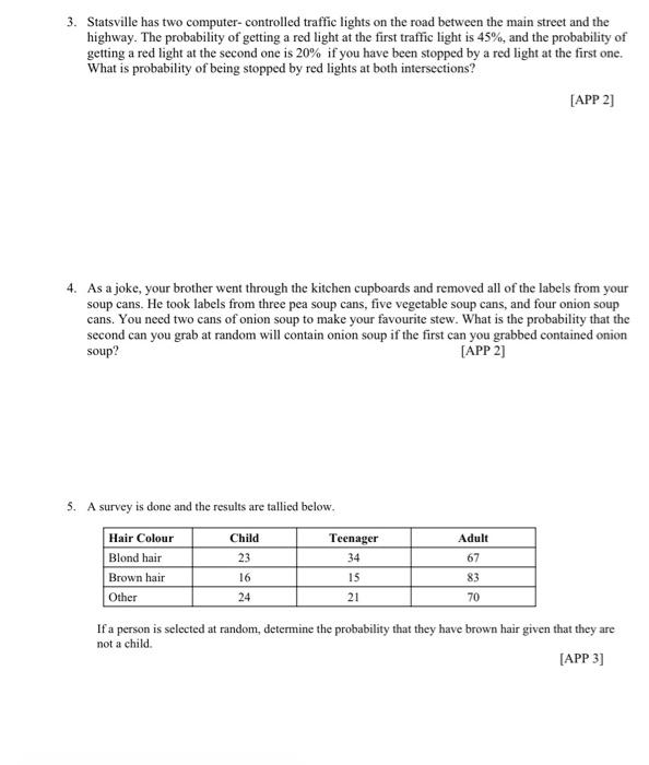 Solved There are numerous ways to solve each question, the | Chegg.com