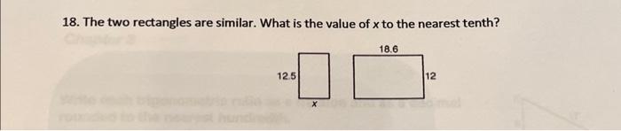 Solved 18. The two rectangles are similar. What is the value | Chegg.com