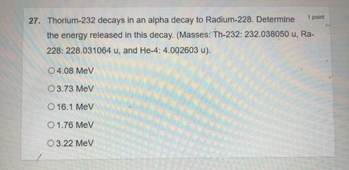 Solved 27. Thorium-232 decays in an alpha decay to | Chegg.com