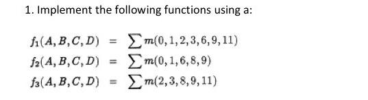 Solved 1. Implement the following functions using a: | Chegg.com