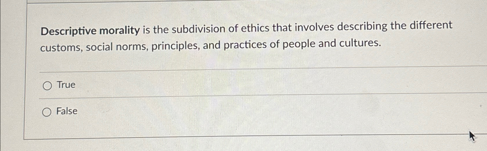 Solved Descriptive morality is the subdivision of ethics | Chegg.com