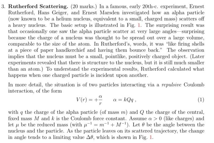 Solved Rutherford Scattering. (20 marks.) In a famous, early | Chegg.com