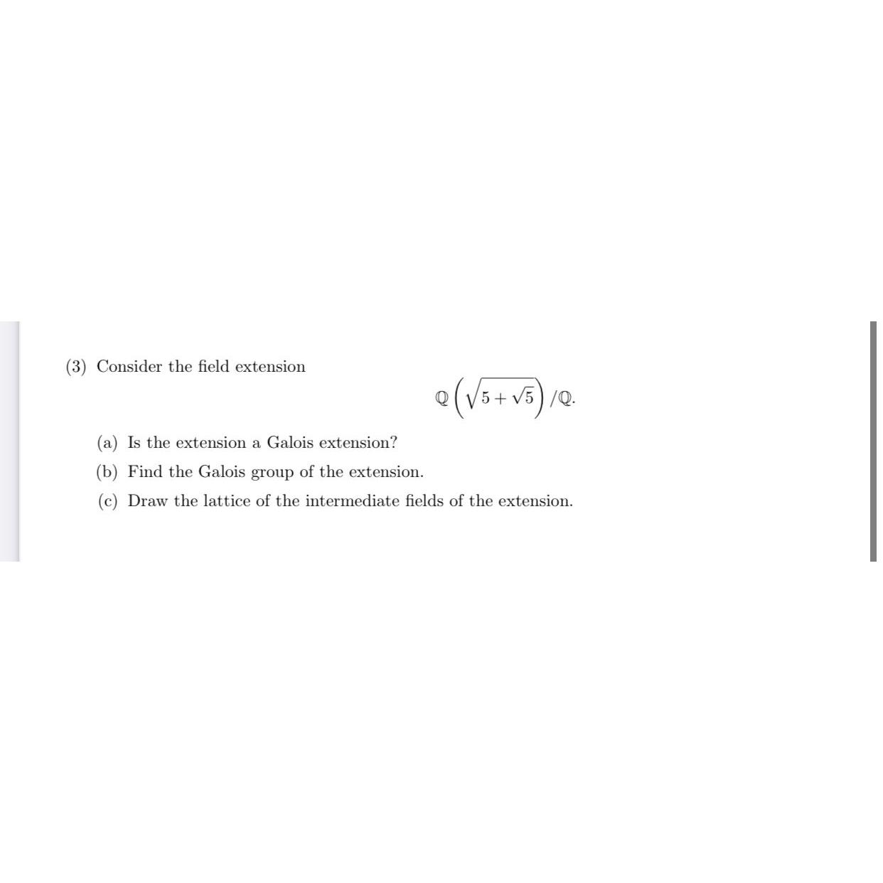 Solved (3) ﻿Consider the field extensionQ5+522Q.(a) ﻿Is the | Chegg.com