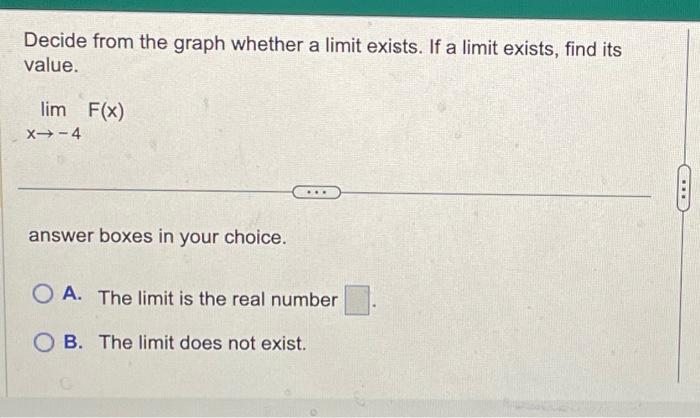 Solved Decide From The Graph Whether A Limit Exists If A