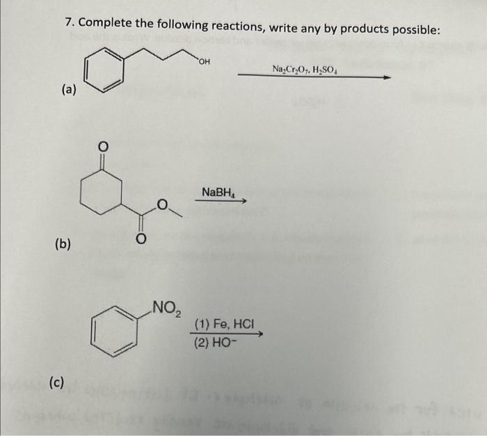 Solved 7 Complete The Following Reactions Write Any By