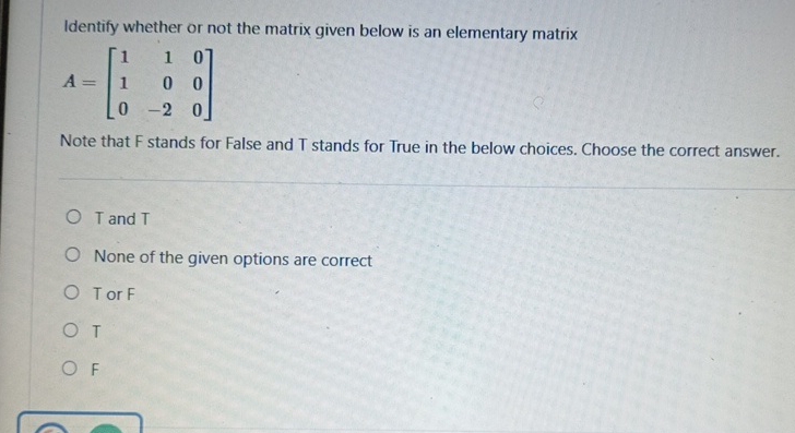 Solved Identify whether or not the matrix given below is an | Chegg.com