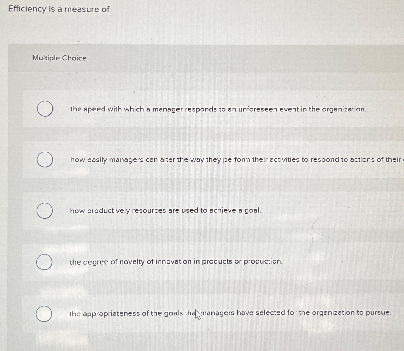 Solved Efficiency is a measure ofMultiple Choicethe speed | Chegg.com