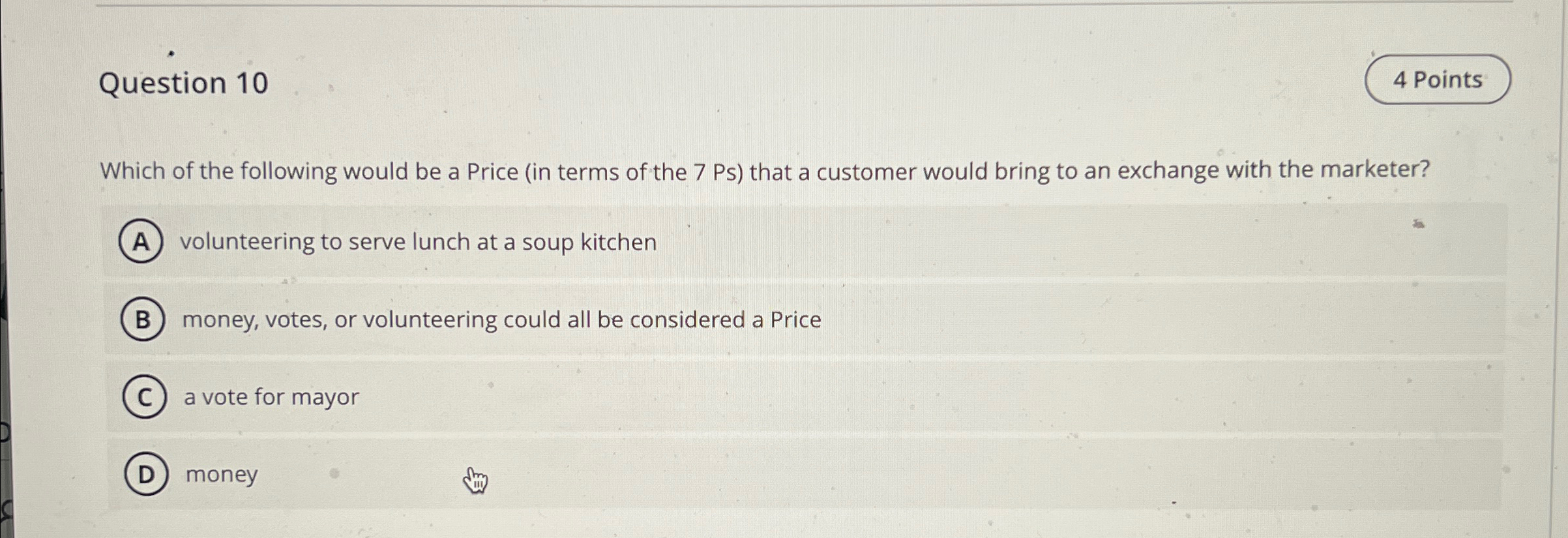 Solved Question 104 ﻿PointsWhich of the following would be a | Chegg.com
