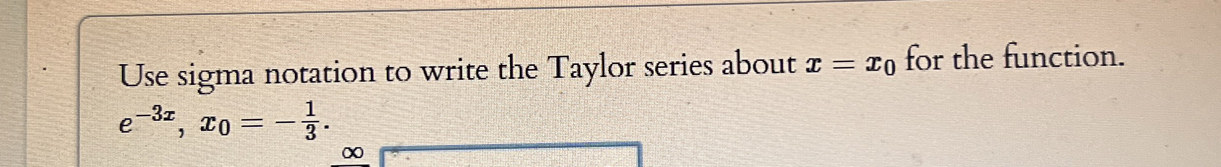 Solved by an EXPERT Use sigma notation to write the Taylor series about | Chegg.com