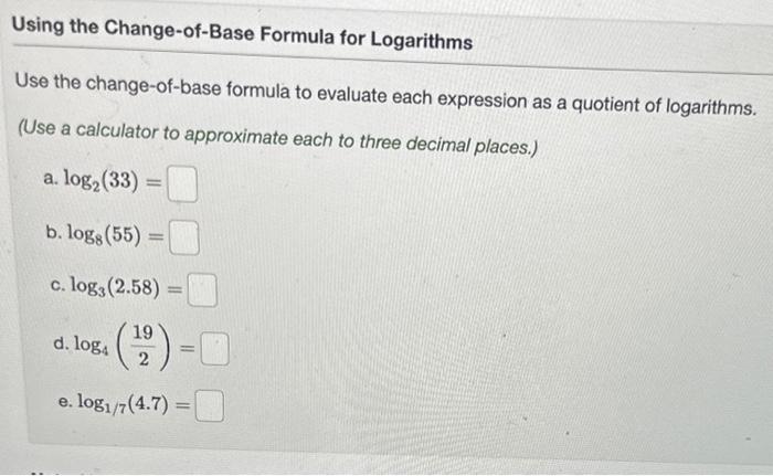 Solved Use the change-of-base formula to evaluate each | Chegg.com