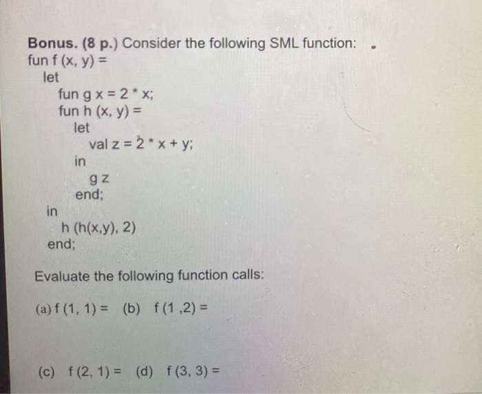 Solved Bonus. (8 p.) Consider the following SML function: | Chegg.com