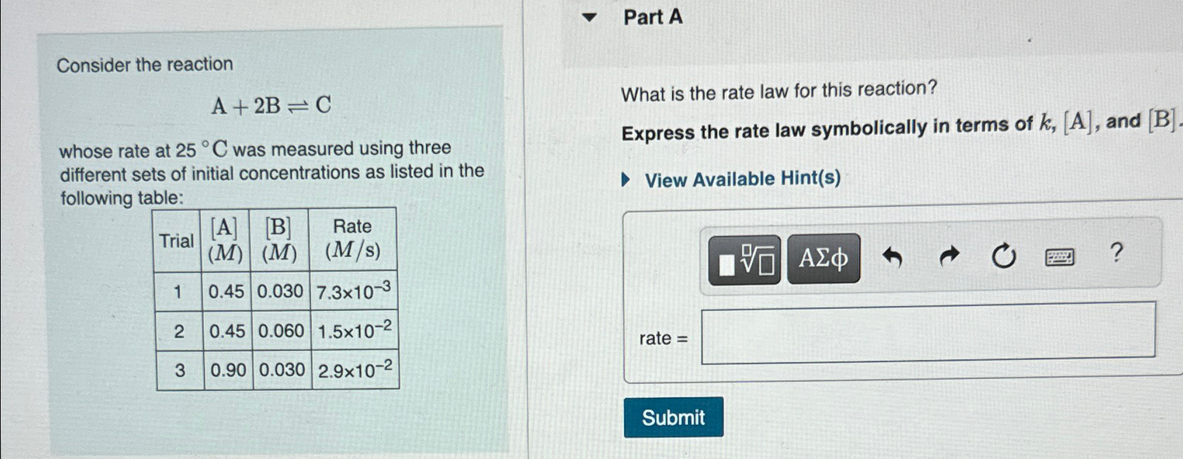 Solved Part AConsider the reactionA+2B⇌Cwhose rate at 25°C | Chegg.com