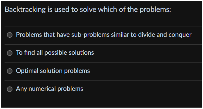 Solved Backtracking is used to solve which of the | Chegg.com