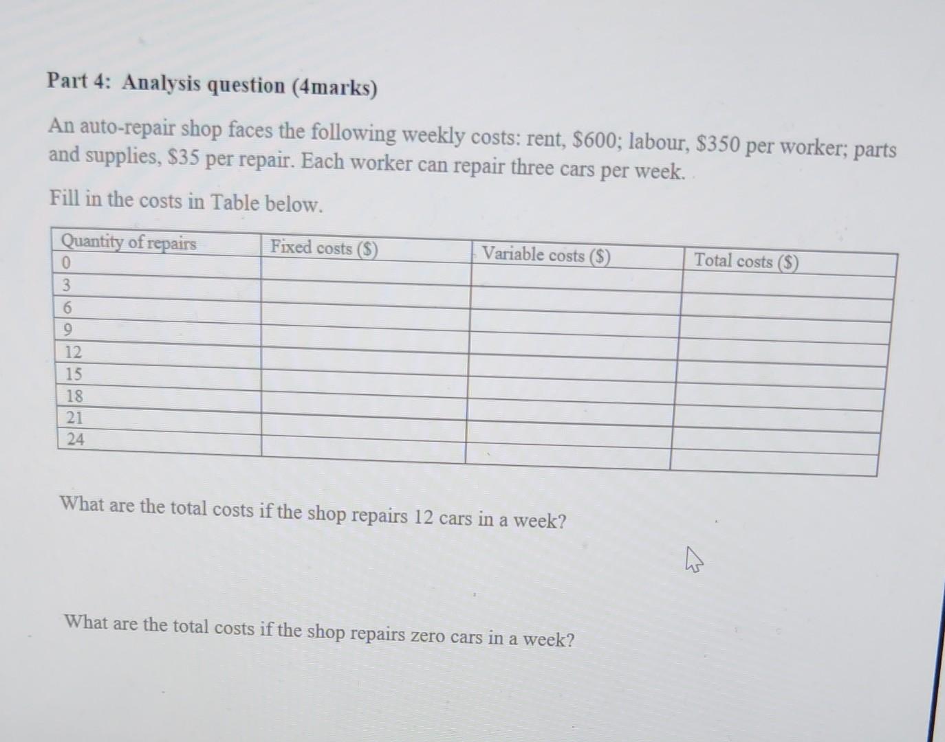 Solved Part 4: Analysis question (4marks) An auto-repair | Chegg.com