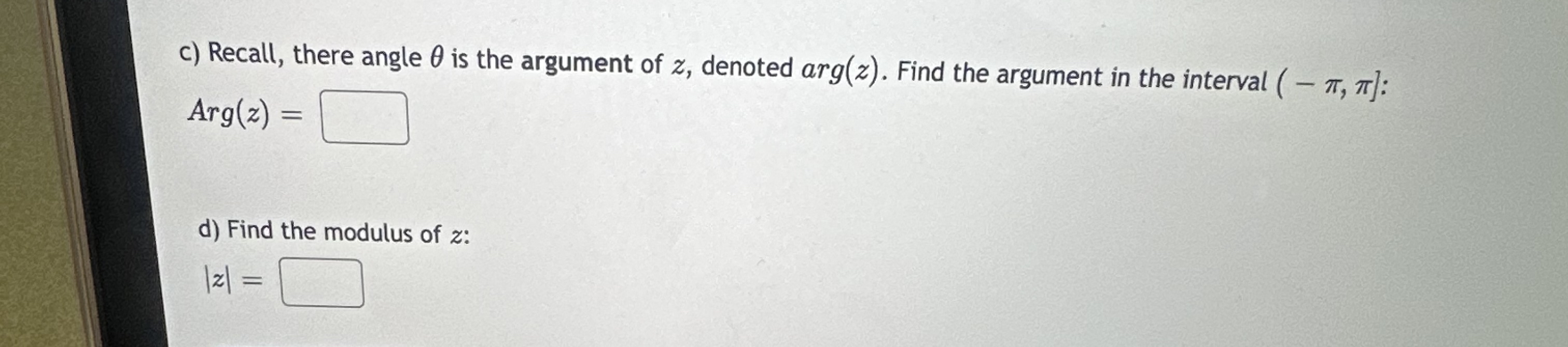 c) ﻿Recall, there angle θ ﻿is the argument of z, | Chegg.com