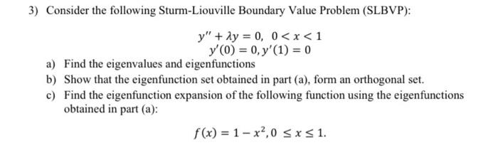 Solved 3) Consider the following Sturm-Liouville Boundary | Chegg.com