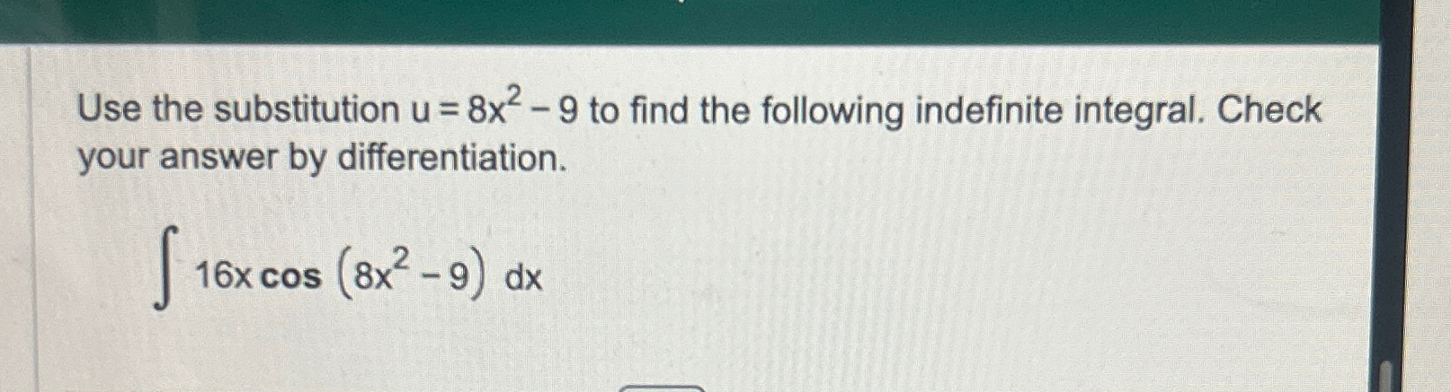 Solved Use the substitution u=8x2-9 ﻿to find the following | Chegg.com