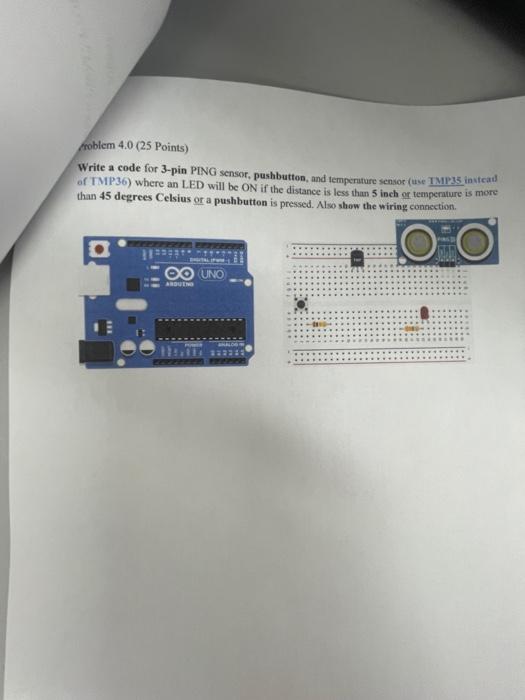 Solved roblem 4.0 (25 Points) Write a code for 3-pin PING | Chegg.com