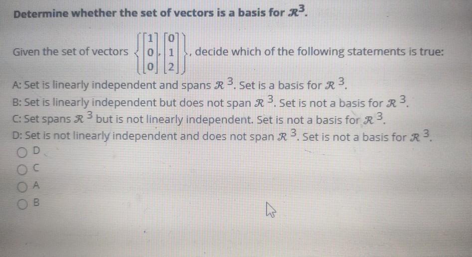 Solved Determine whether the set of vectors is a basis for | Chegg.com