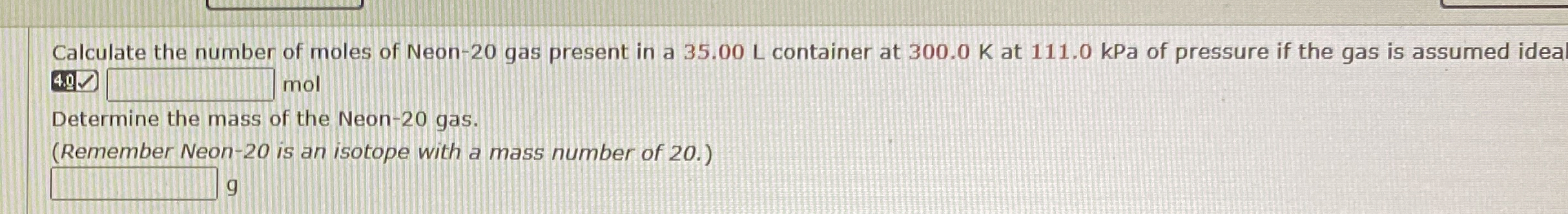 Solved Calculate the number of moles of Neon-20 ﻿gas present | Chegg.com