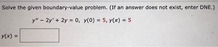 Solved Solve the given boundary-value problem. (If an answer | Chegg.com