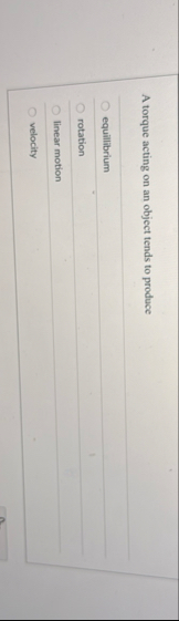 Solved A torque acting on an object tends to | Chegg.com