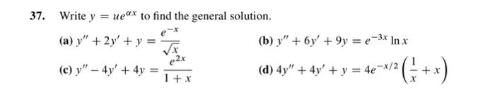 Solved 7. Write y=ueαx to find the general solution. (a) | Chegg.com