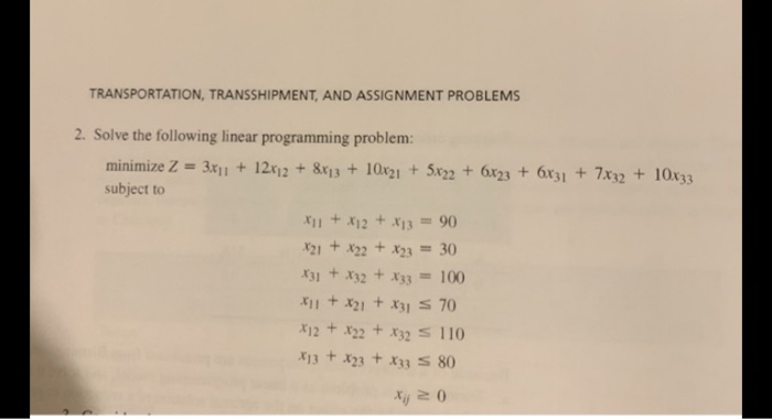 Solved TRANSPORTATION, TRANSSHIPMENT, AND ASSIGNMENT | Chegg.com