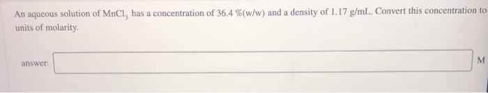 Solved An aqueous solution of MnCl, has a concentration of | Chegg.com
