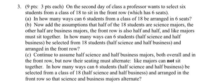 Solved 3. (9 pts: 3 pts each) On the second day of class a | Chegg.com Solved 3. (9 pts: 3 pts each) On the second day of class a | Chegg.com
