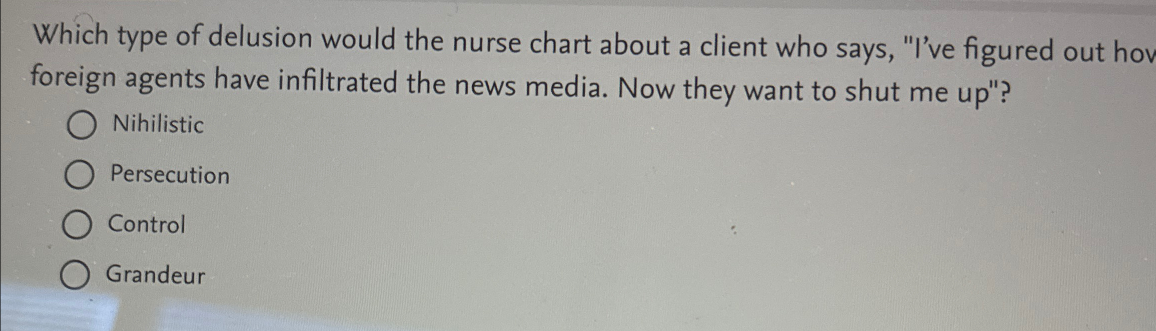 Solved Which Type Of Delusion Would The Nurse Chart About A 