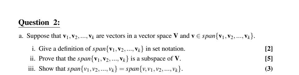 Solved a. Suppose that v1,v2,…,vk are vectors in a vector | Chegg.com
