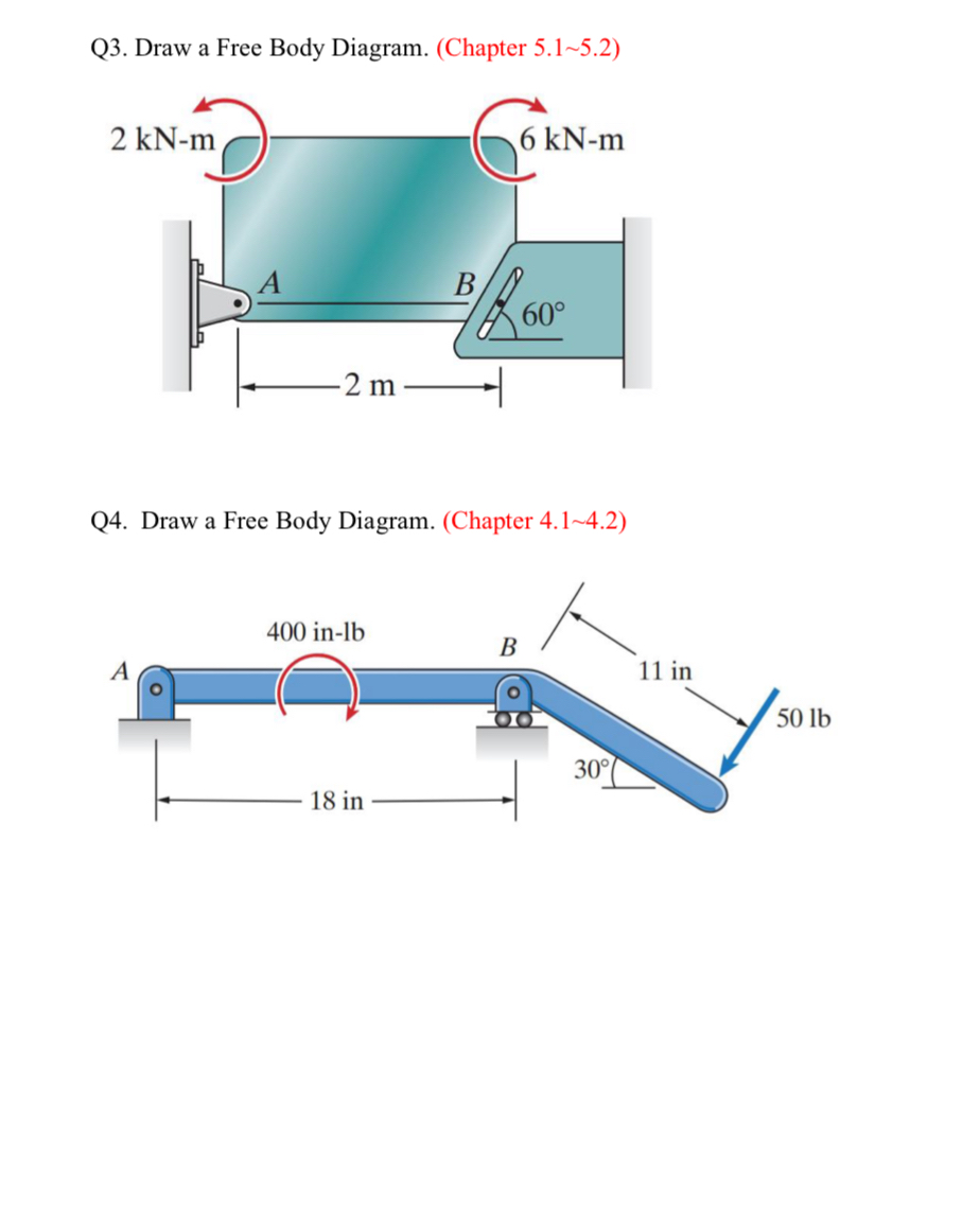 Q3. Draw a Free Body Diagram. (Chapter 5.1 5.2)Q4. | Chegg.com Q3. Draw a Free Body Diagram. (Chapter 5.1 5.2)Q4. | Chegg.com