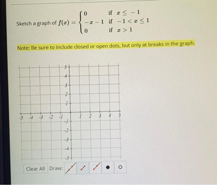 Solved Sketch a graph of f(x)=⎩⎨⎧0−x−10 if x≤−1 if −1 | Chegg.com