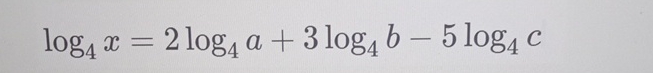 Solved log4x=2log4a+3log4b-5log4c (solve for c)? | Chegg.com