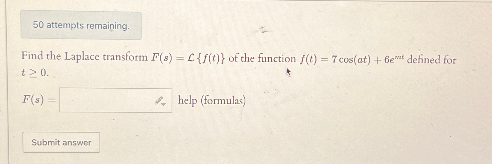 Solved 50 ﻿attempts remaining.Find the Laplace transform | Chegg.com